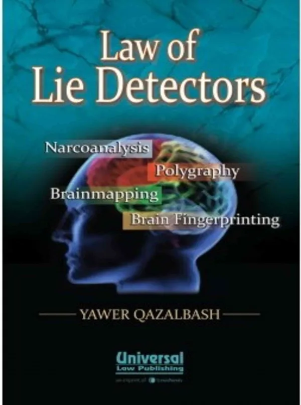 Law of Lie Detectors - Narcoanalysis, Polygraphy, Brainmapping, Brain ...